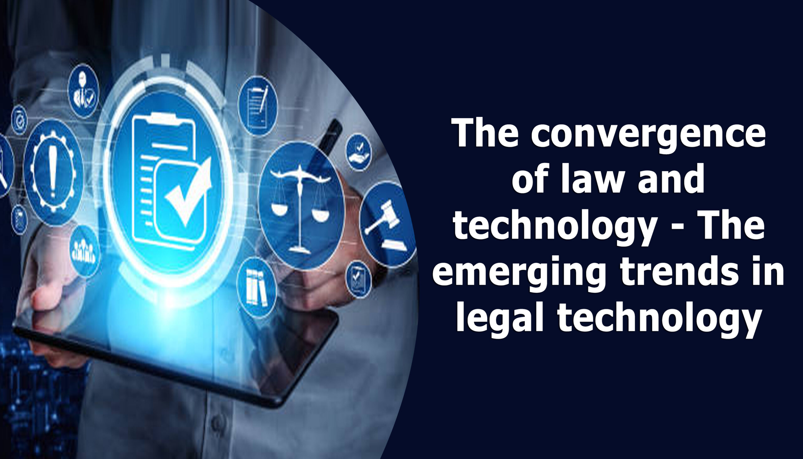 The Future of Law: Emerging Trends and Opportunities - Vidhigya